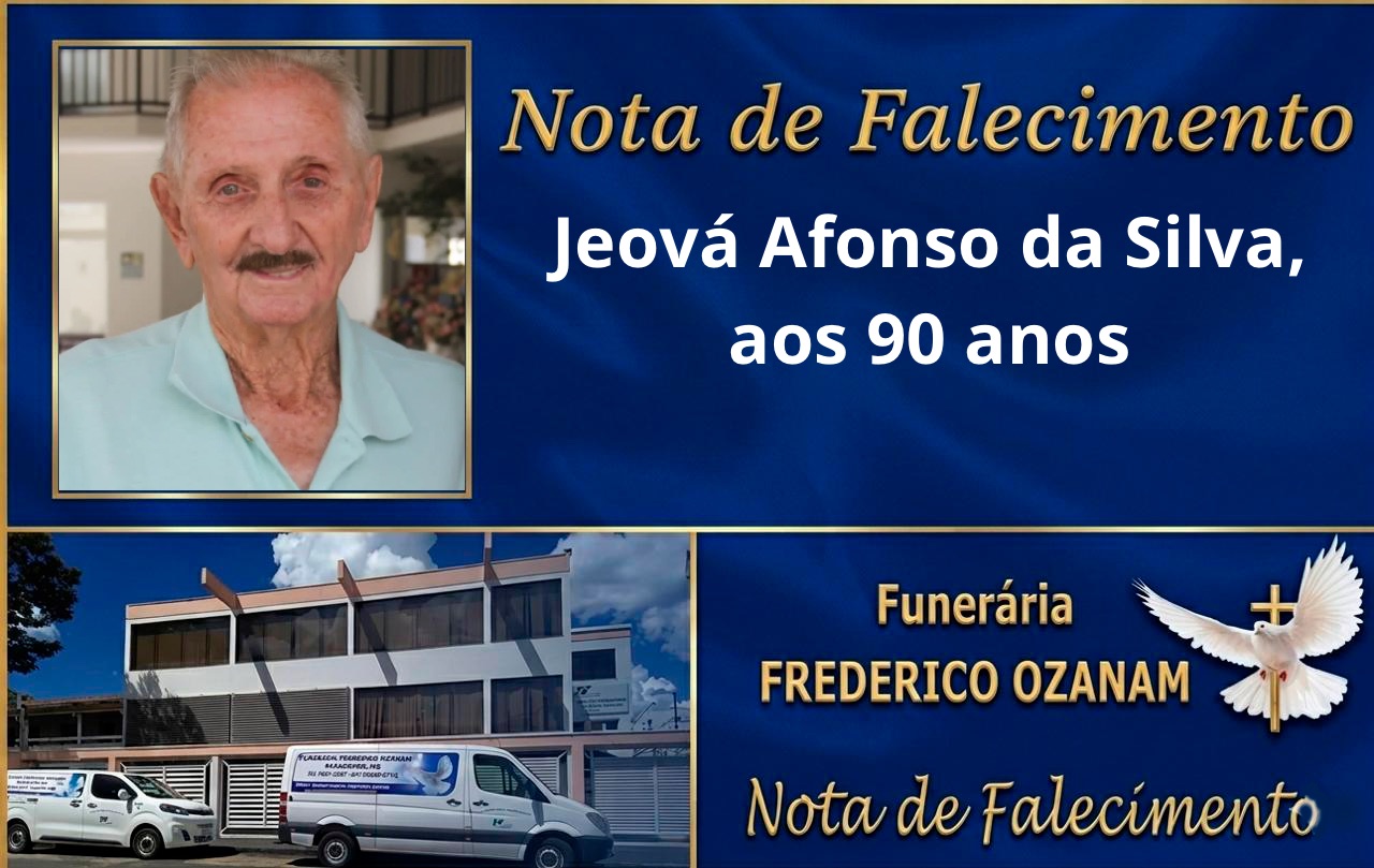 Nota de falecimento: Sr Jeová Afonso da Silva, aos 90 anos.